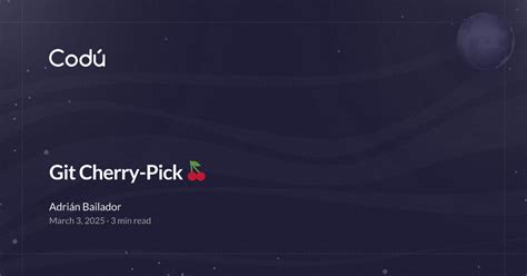 Git Cherry Pick 🍒 By Adrián Bailador Codú