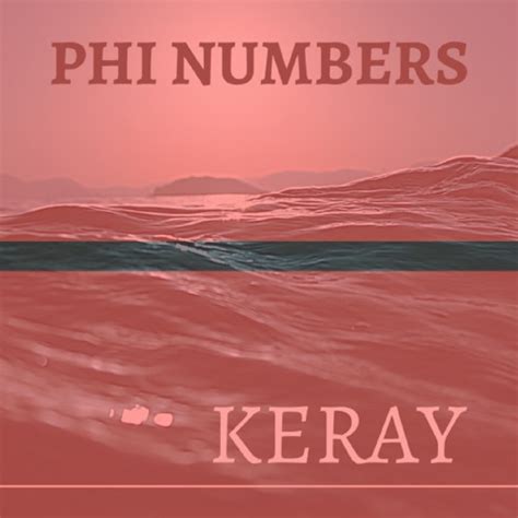 Stream Keray Listen To Phi Numbers Playlist Online For Free On Soundcloud
