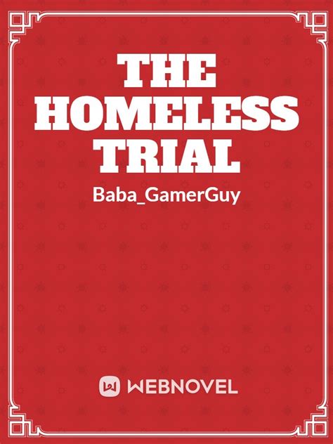 Read The Homeless Trial Babagamerguy Webnovel