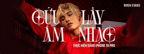 Wren Evans Muốn “cứu Lấy âm Nhạc” Vậy Ai Cứu Wren