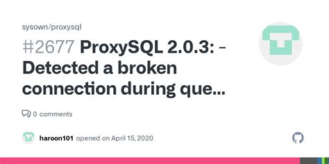 proxysql 2 0 3 detected a broken connection during query on shard