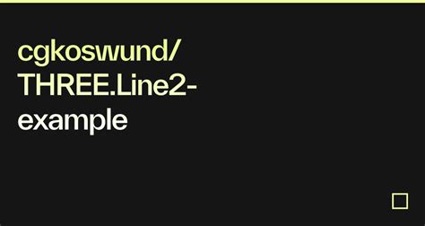 Cgkoswund THREE Line2 Example Codesandbox