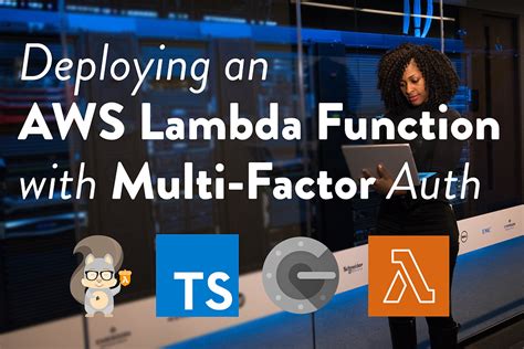 Deploying An Aws Lambda Function With Multi Factor Auth