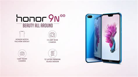 Honor 9n 在印度亮相，配备 5 84 英寸“刘海”显示屏和 16mp 自拍相机