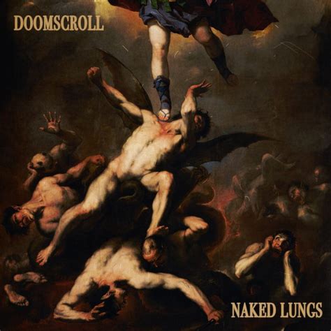 Album Review Naked Lungs Doomscroll Beats Per Minute
