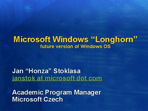 Microsoft Windows Longhorn Future Version Of Windows Os