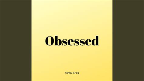 Obsessed Youtube