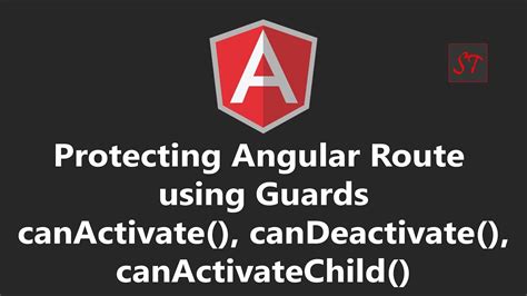 Episode 15 Protecting Angular Route With Guards Youtube