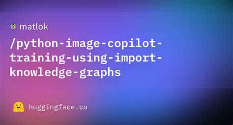 Matlok Python Image Copilot Training Using Import Knowledge Graphs
