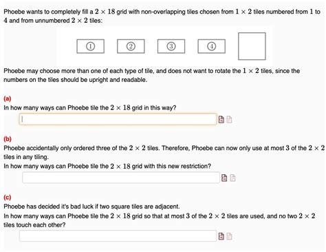 phoebe wants to completely fill a 2 ×18 grid with non overlapping tiles