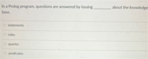 Solved In A Prolog Program Questions Are Answered By