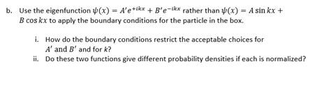 B Use The Eigenfunction Psi X Ae Ikx Be Ikx