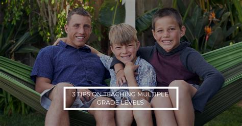 3 Tips On Teaching Multiple Grade Levels