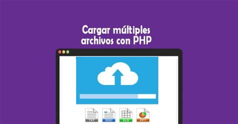 Cargar M Ltiples Archivos Con Php Baulphp