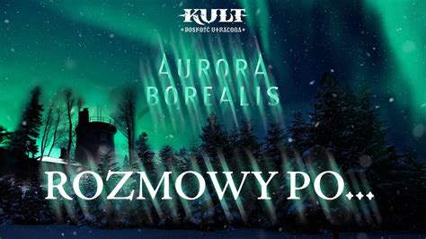 Sesja RPG Kult Boskość Utracona AURORA BOREALIS Rozmowa po
