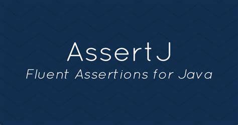assertj 初探斷言的日常
