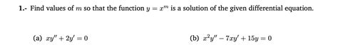 solved 1 find values of m so that the function y xm is a