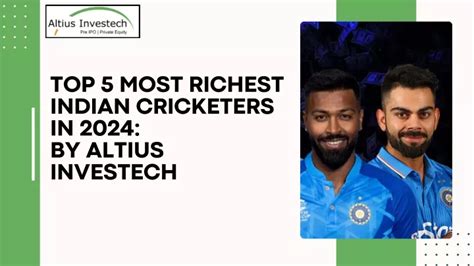 Ppt Top 5 Most Richest Indian Cricketers In 2024 By Altius Investech