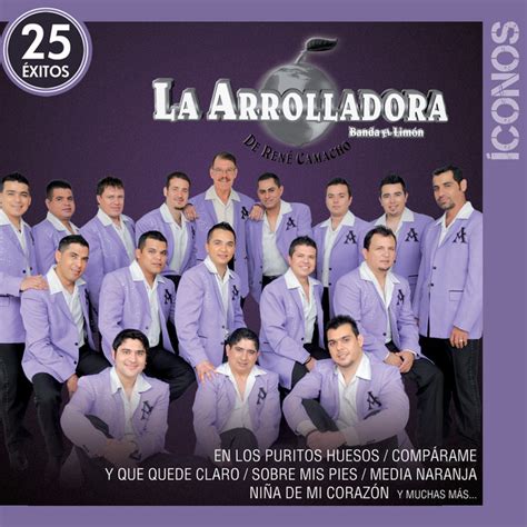 La Arrolladora Banda El Limón De Rene Camacho mejores canciones discografía letras