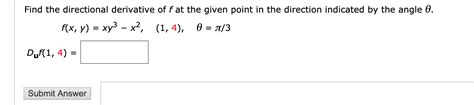 Solved Find The Directional Derivative Of F At The Given