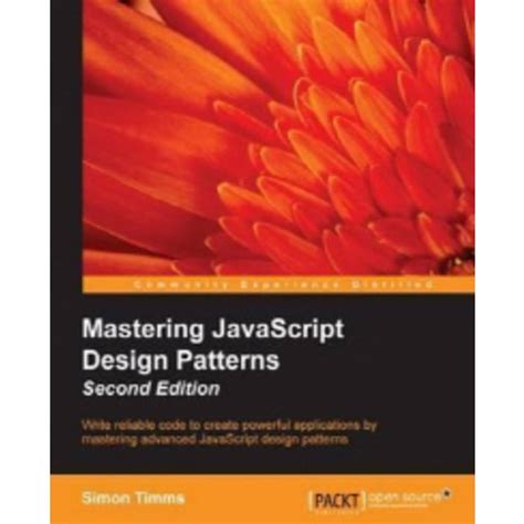 Mastering JavaScript Design Patterns Second Edition, Packt Publishing ...