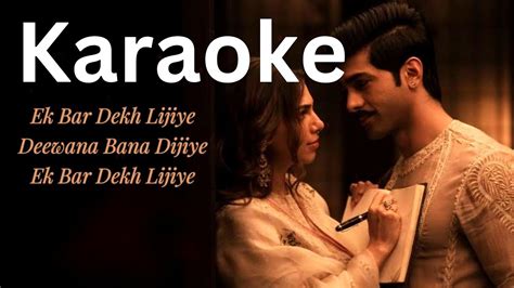 Karaoke L Ek Baar Dekh Lijiye Heeramandi Tajdar And Alamzeb Sanjay