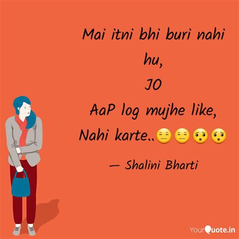 Mai Itni Bhi Buri Nahi Hu Quotes And Writings By Shalini Bharti