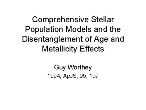 comprehensive stellar population models and the disentanglement of