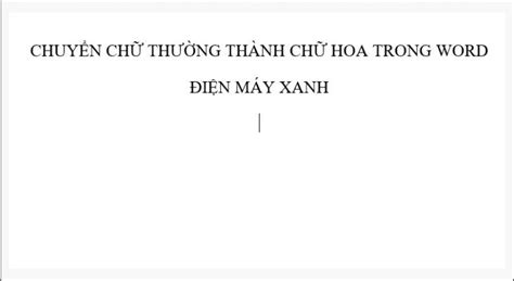 C Ch Chuy N Ch Hoa Th Nh Ch Th Ng Trong Word Excel Nhanh Nh T