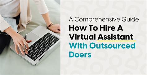 How To Hire A Virtual Assistant With Outsourced Doers A Comprehensive