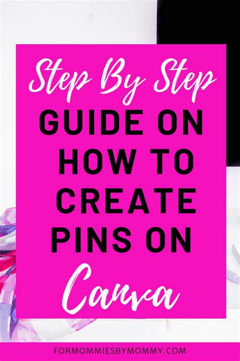 Step By Step Guide On How To Create Click Worthy Pins On Canva Pinterest Tutorial Free