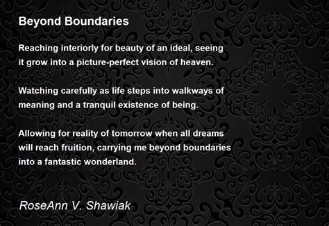 Beyond Boundaries By Roseann V Shawiak Beyond Boundaries Poem