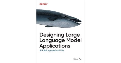 designing large language model applications [book]
