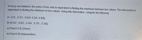 Solved In Fuzzy Set Relations The Union Of Two Sets Is Chegg Com