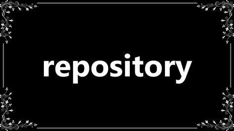 Repository Meaning