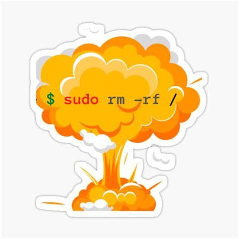 Sudo Rm Rf Command Line Linux Terminal Sticker For Sale By