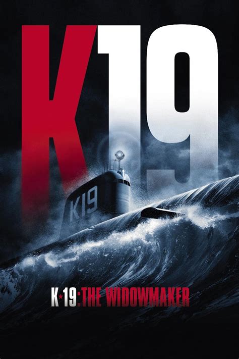 K 19 The Widowmaker 2002 The Poster Database Tpdb