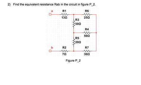 Solved 2 Find The Equivalent Resistance Rab In The Circuit Chegg