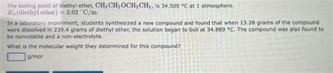 [solved] The Boiling Point Of Diethyl Ether Mathrm{ch