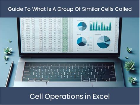 Guide To What Is A Group Of Similar Cells Called Excel