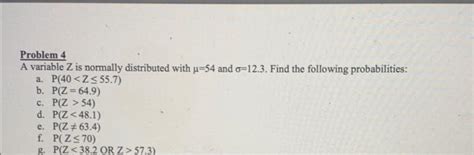 Solved Problem 4 A Variable Z Is Normally Distributed With Chegg Com