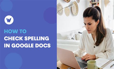 How To Check Spelling In Google Docs Wordable How To Check Spelling In Google Docs Wordable