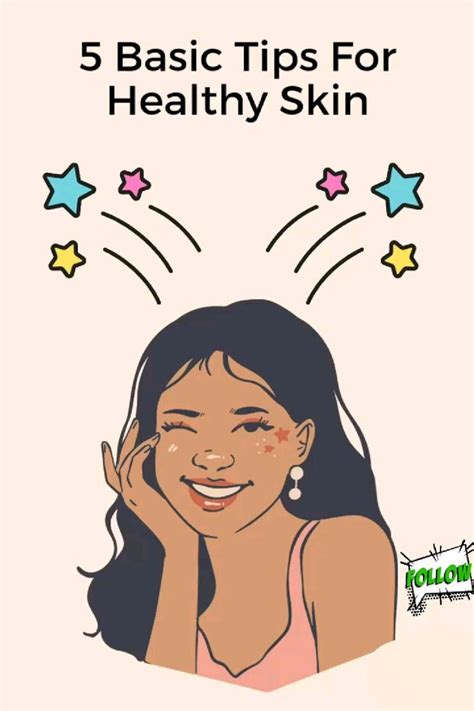 Basic Tips For Healthy Skin Skincare Tips For Beginners Skincare