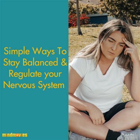 Simple Ways To Stay Balanced And Regulate Your Nervous System