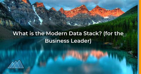 In Depth Look Into The Modern Data Stack Datateer