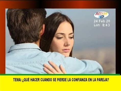 Qué Pasa Cuando Se Pierde La Confianza En La Relación