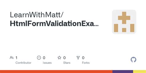 GitHub LearnWithMatt HtmlFormValidationExamples