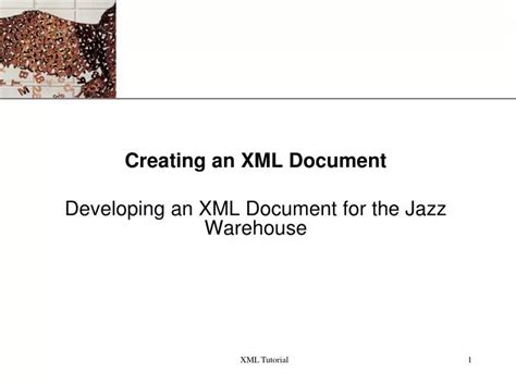 Ppt Creating An Xml Document Developing An Xml Document For The Jazz
