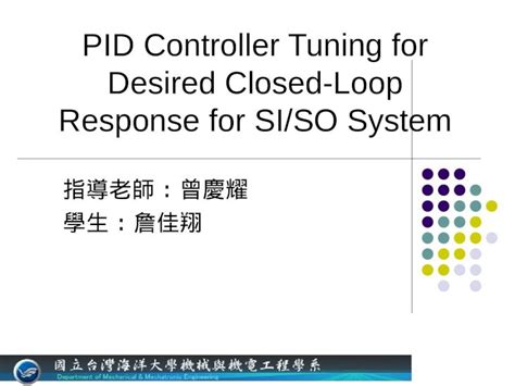Ppt Pid Controller Tuning For Desired Closed Loop Response For Si So
