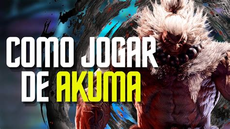 Combos Básicos Do Akuma Guia De Combos Em Street Fighter 6 Youtube